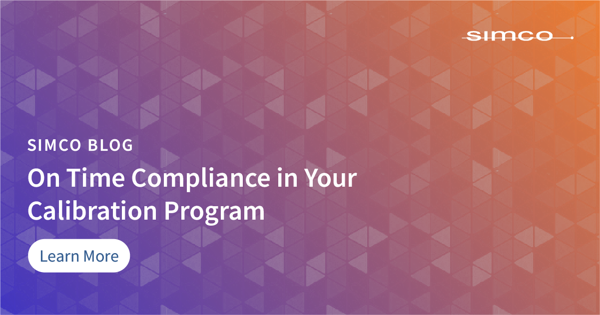 On Time Compliance in Your Calibration Program - SIMCO